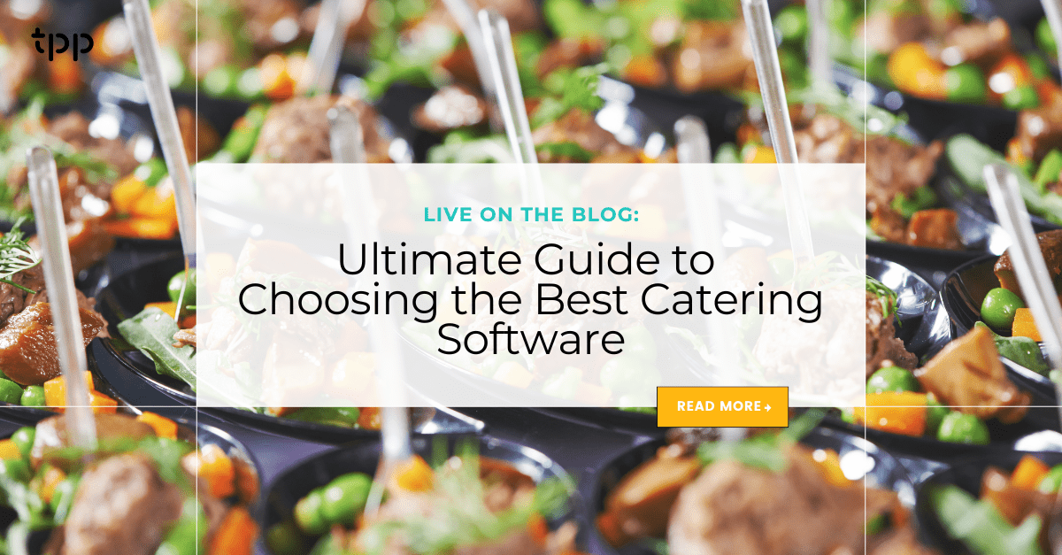Ultimate Guide to Choosing the Best Catering Software